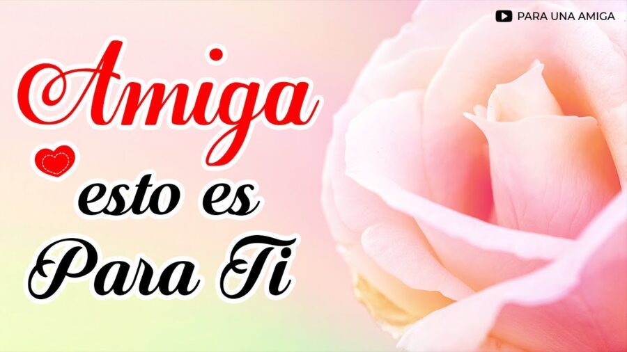 Un Mensaje Especial para una Buena Amiga: Descubre las Palabras que ...