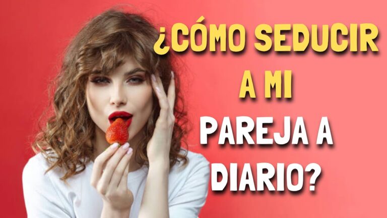 10 consejos efectivos sobre cómo seducir a tu esposo y avivar la pasión en tu relación ...