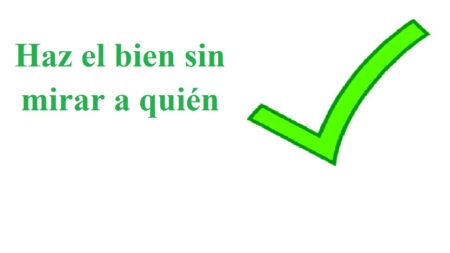 Descubre el significado de 'Haz el bien sin mirar a quién': un acto de ...