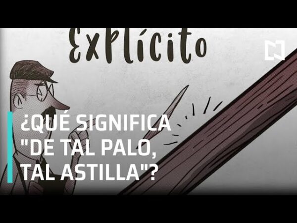 Descubre el significado explícito de 'tal palo, tal astilla': La ...